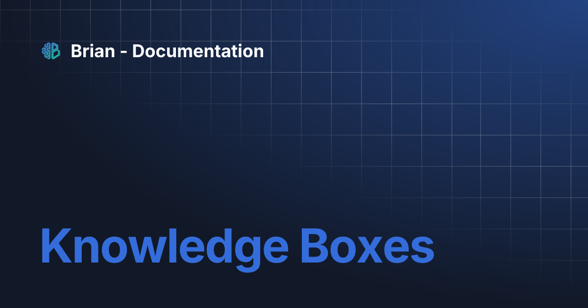 Knowledge Boxes | Brian - Documentation