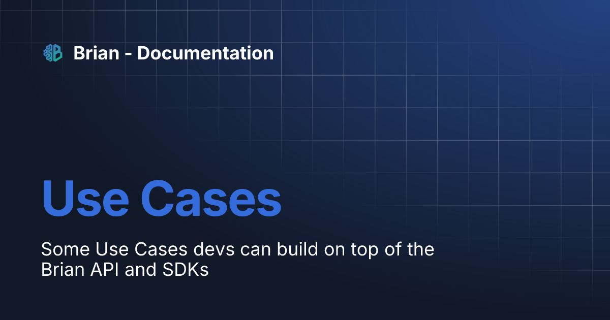 Use Cases | Brian - Documentation
